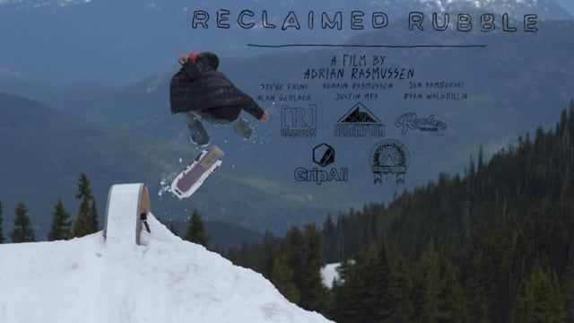 Reclaimed Rubble - Full Movie - Snow4Life - Blog Snowboardowy